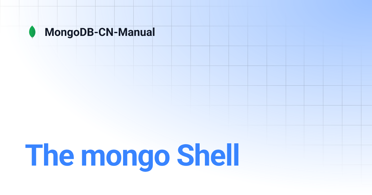 The mongo Shell | MongoDB-CN-Manual