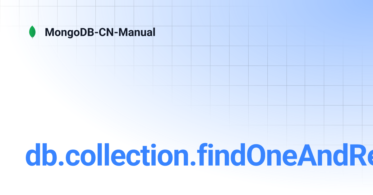 db.collection.findOneAndReplace() | MongoDB-CN-Manual