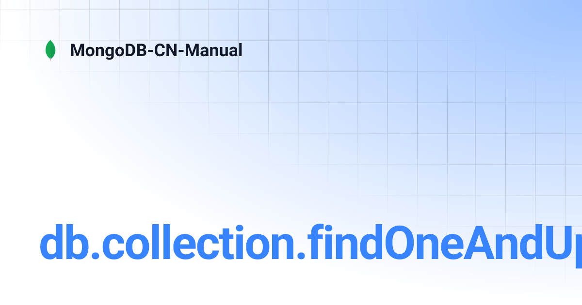 db.collection.findOneAndUpdate() | MongoDB-CN-Manual